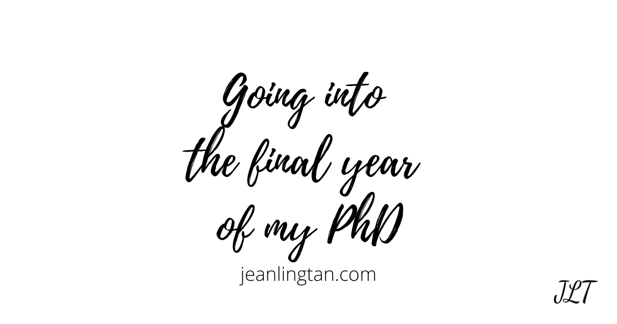 Going into the final year of my PhD – Jean Ling Tan | Aspiring Clinical ...